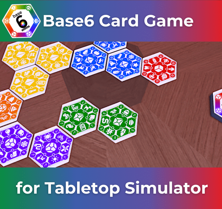 TableTop Simulator version Now Available! - Base6 Card Game